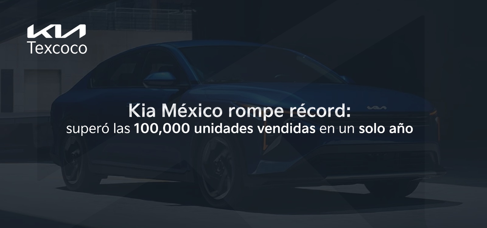 Kia México superó las 100,000 unidades vendidas en un solo año.